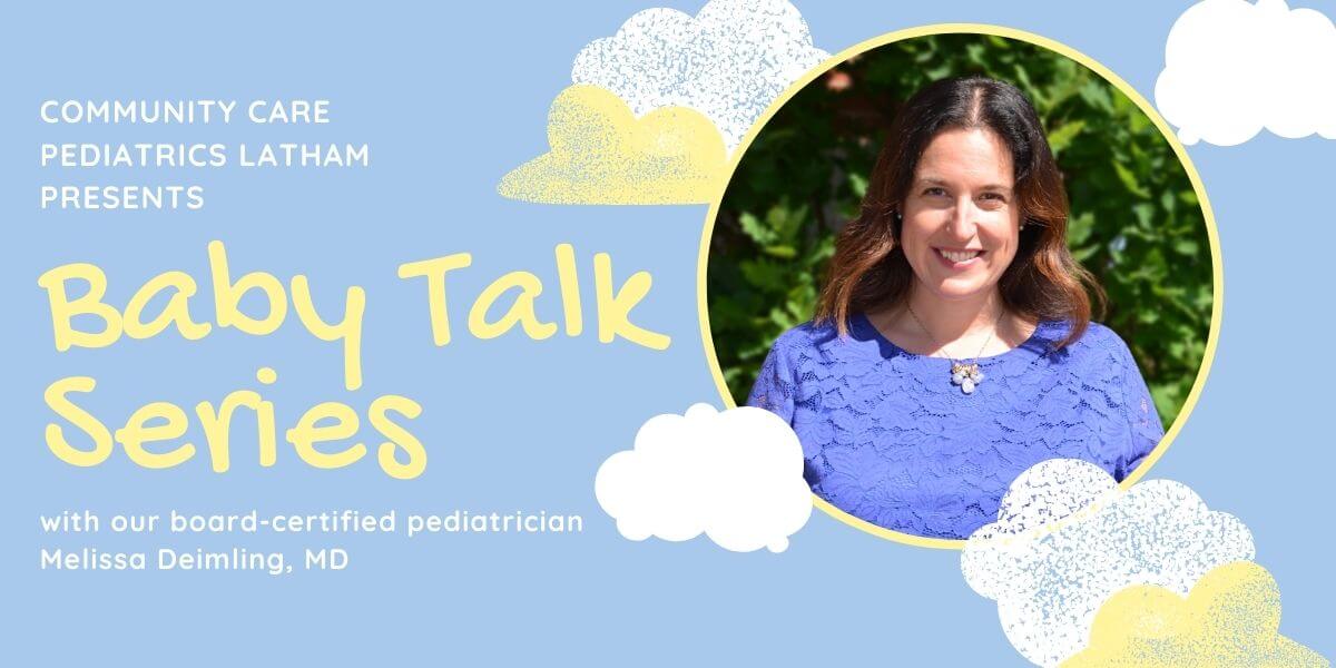Community Care Pediatrics - Latham presents Baby Talk Series, Episode 3!
